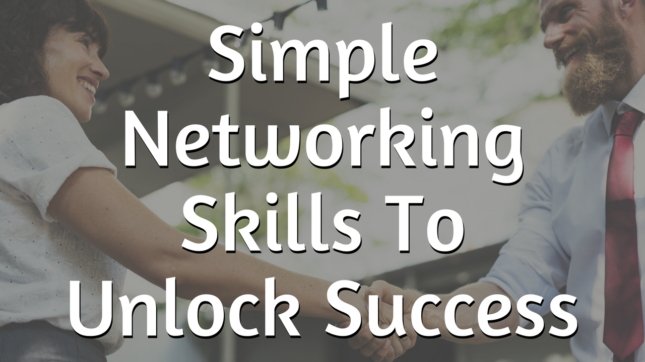Simple Networking Skills To Unlock Success — Steemit